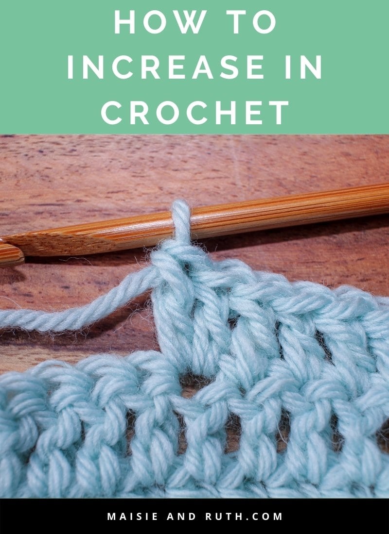 How to Increase in Crochet (With Any Stitch) - Maisie and Ruth