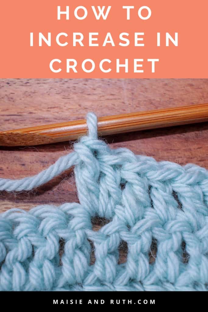 How to Increase in Crochet (With Any Stitch) - Maisie and Ruth