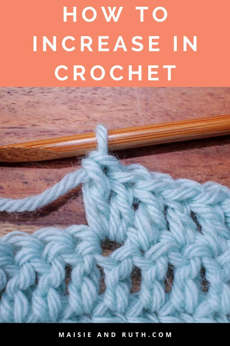 How to Increase in Crochet (With Any Stitch) - Maisie and Ruth